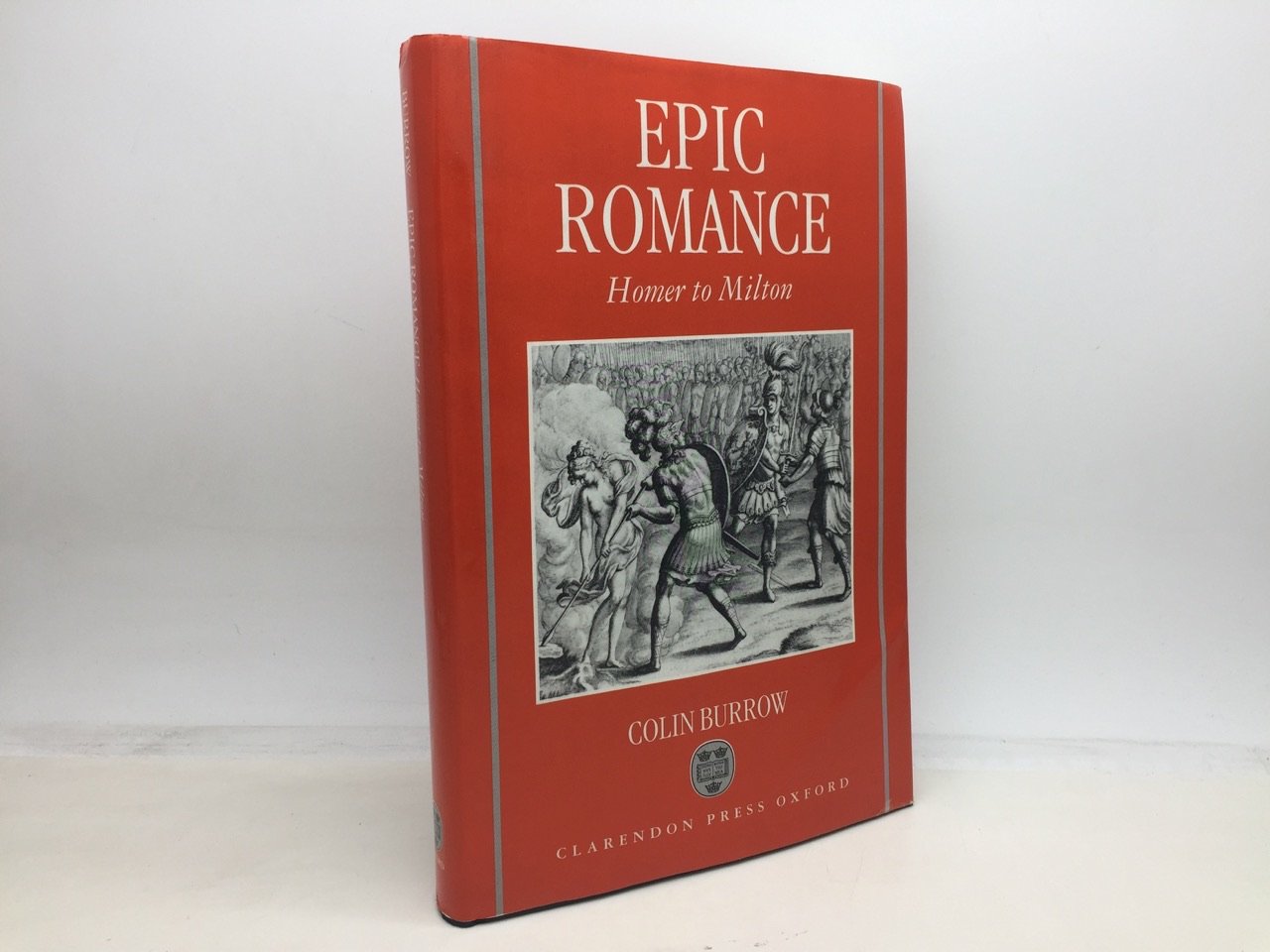 EPIC ROMANCE: HOMER TO MILTON by BURROW, Colin: (1993) | Any Amount of ...
