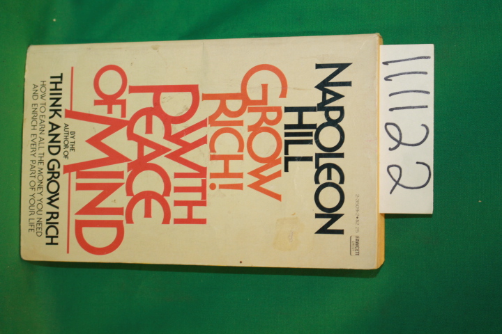 Grow Rich With Peace Of Mind By Hill Napoleon Paper Back White 1967