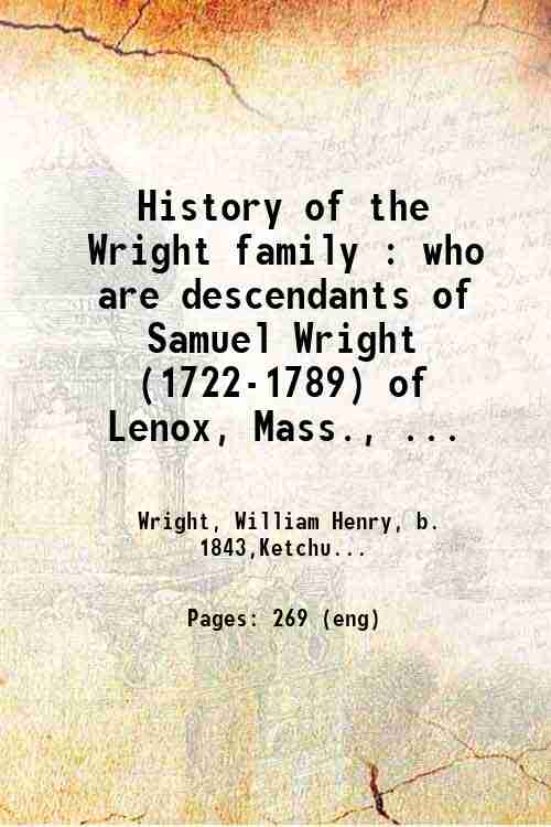 History of the Wright family : who are descendants of Samuel Wright ...