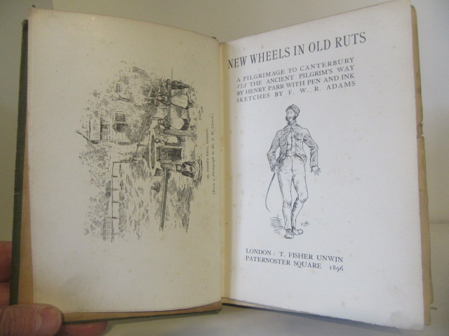 New Wheels in Old Ruts. A Pilgrimage to Canterbury via the Ancient ...