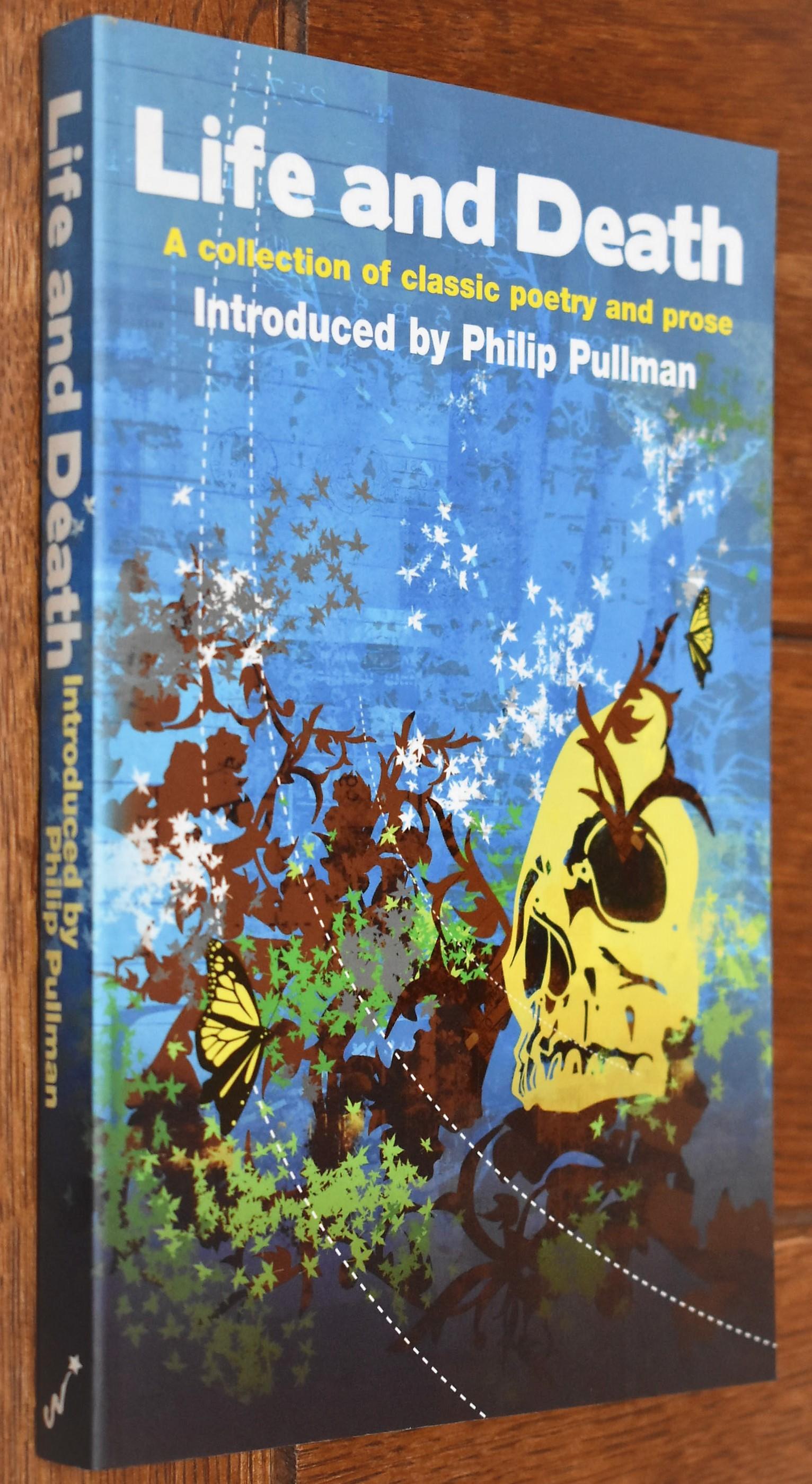 LIFE AND DEATH A Collection Of Classic Poetry And Prose by Philip ...