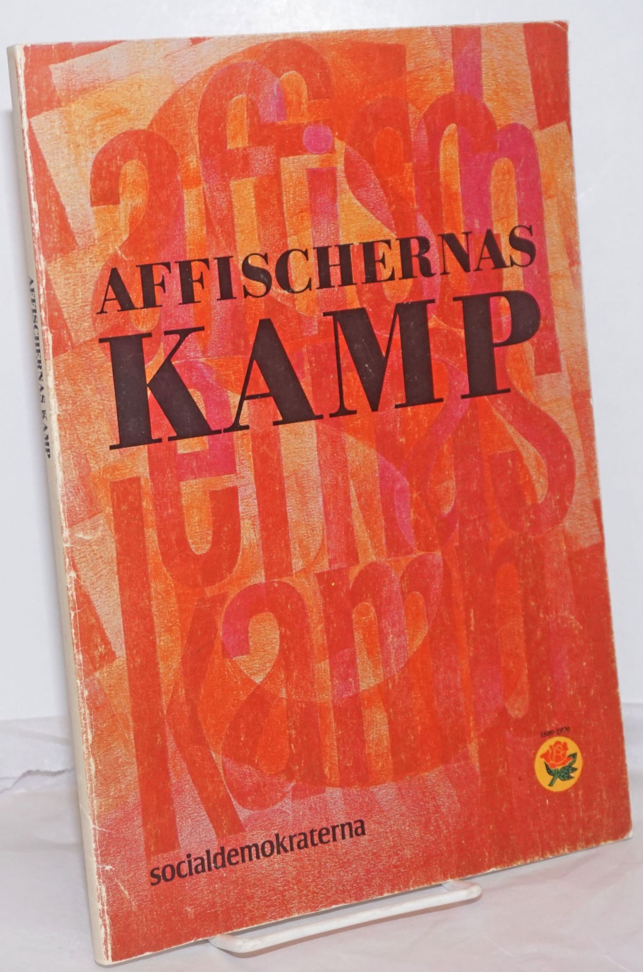Affischernas kamp; Socialdemokraterna 90 år by Bodin, Sven, Carl-Adam ...