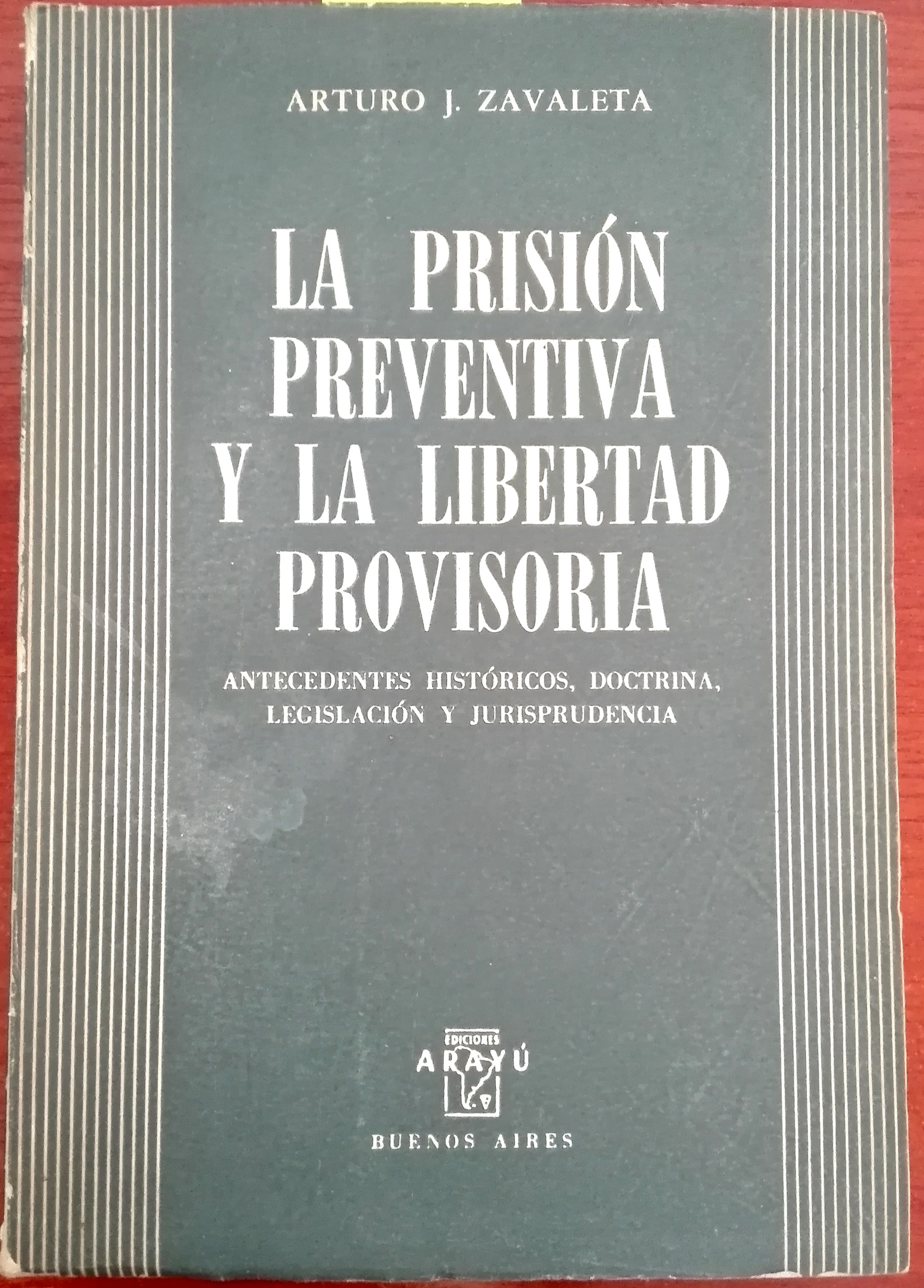 La Prisión Preventiva Y La Libertad Provisoria Antecedentes Históricos
