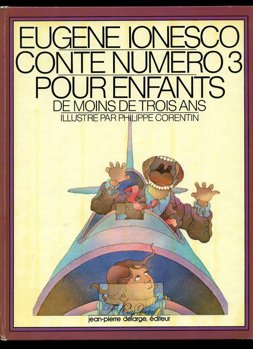 Conte Numéro 3 Pour Enfants de Moins de Trois ans by Ionesco, Eugène ...