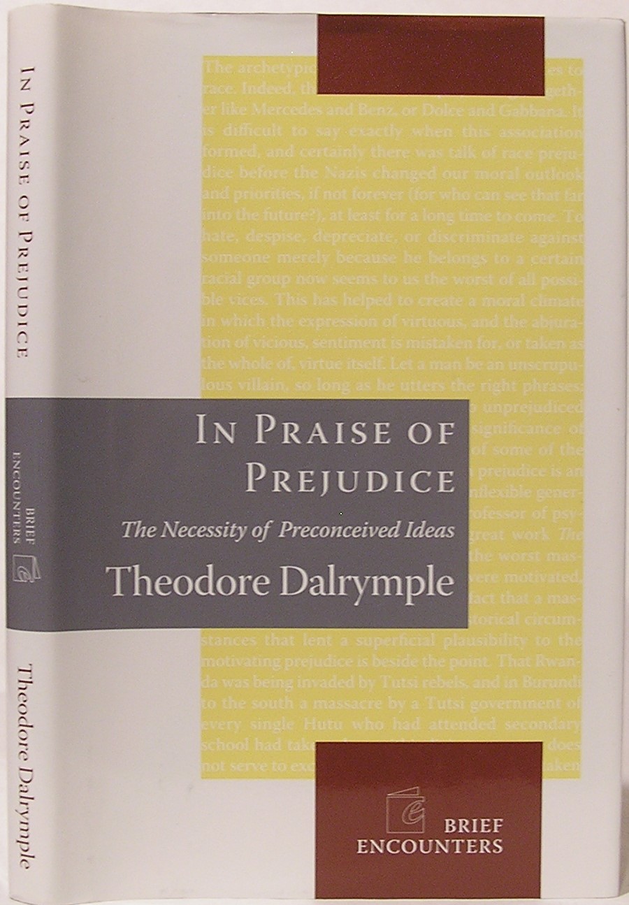 In Praise of Prejudice: The Necessity of Preconceived Ideas by ...
