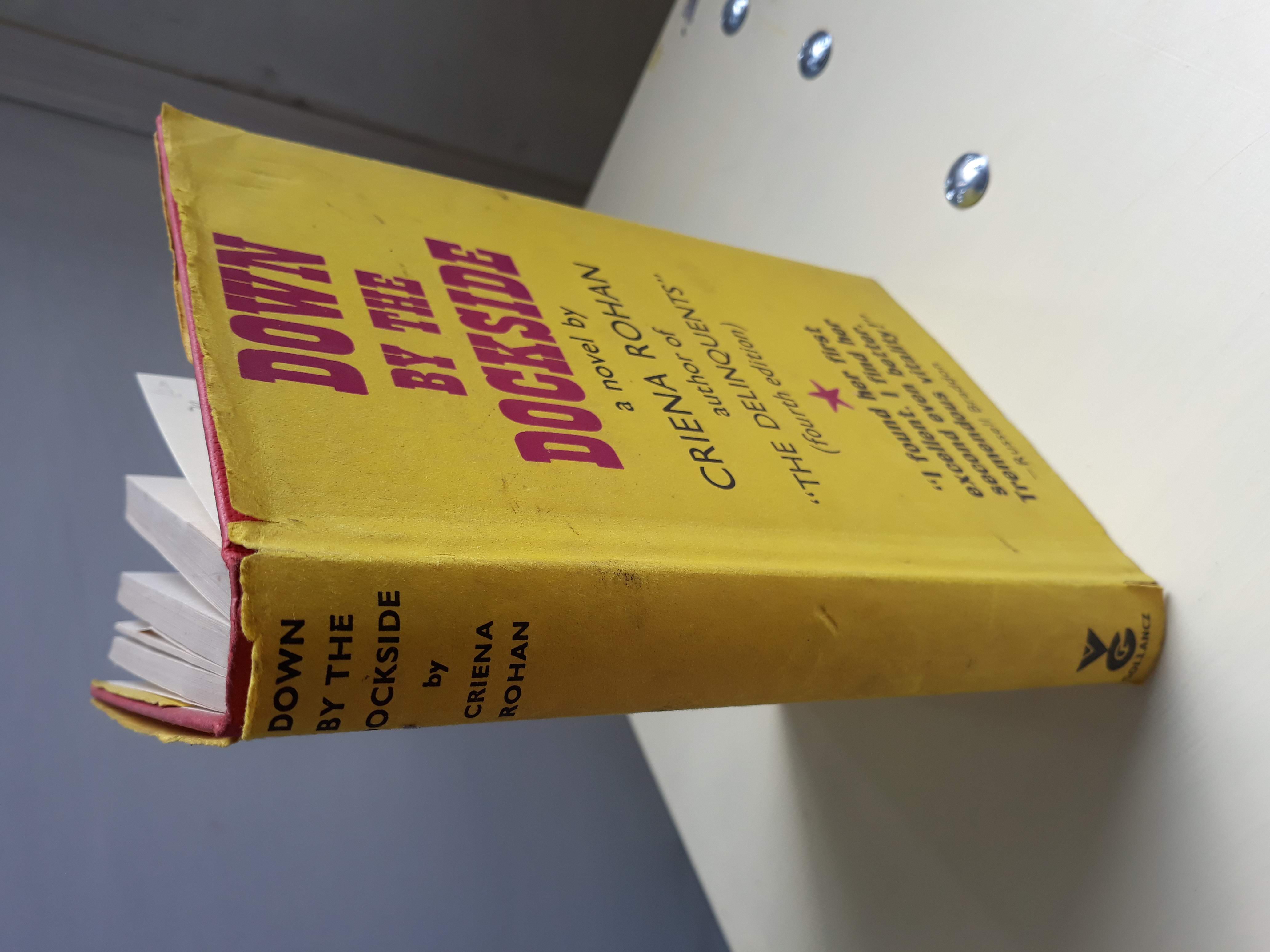 Down by the Dockside by Criena Rohan: Very Good Hardcover (1963) 1st ...