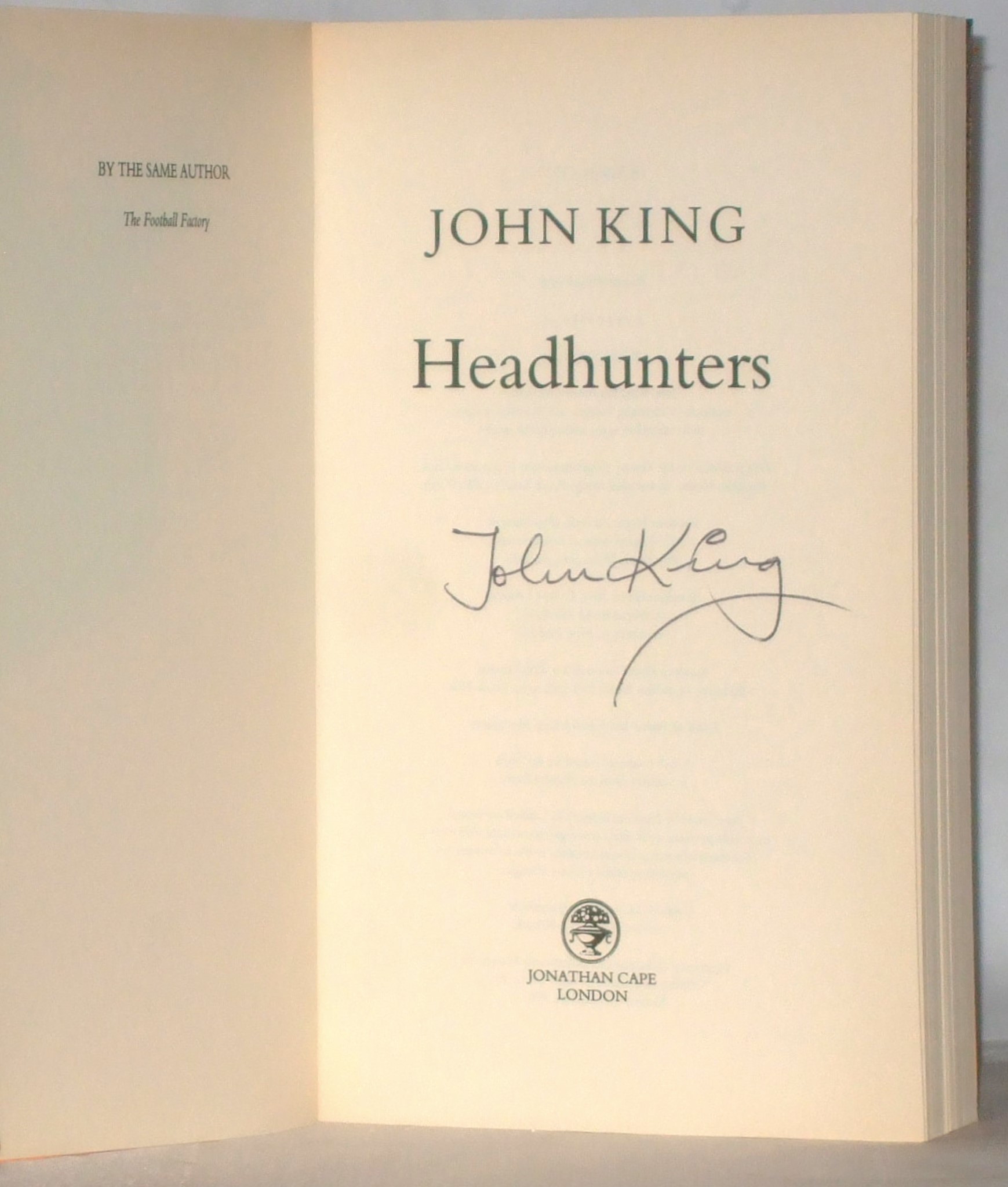 Headhunters by John King: Very Good Soft cover (1997) Signed by Author ...
