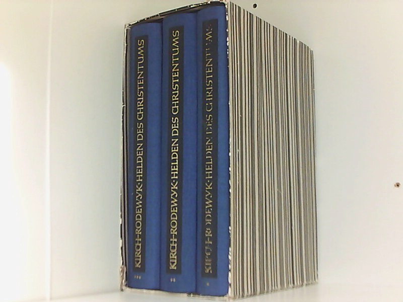 Helden des Christentums. 3 Bände (komplett). by Kirch Konrad u. Adolf ...