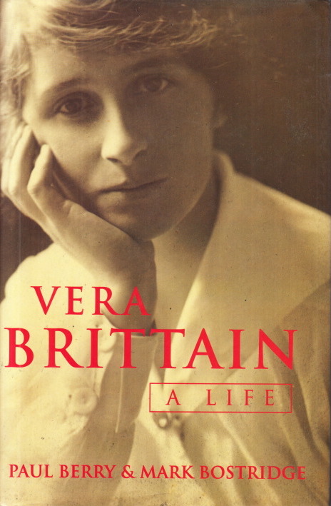 Vera Brittain. A Life. by Brittain. BERRY, Paul & BOSTRIDGE, Mark.: Very Good | Centralantikvariatet