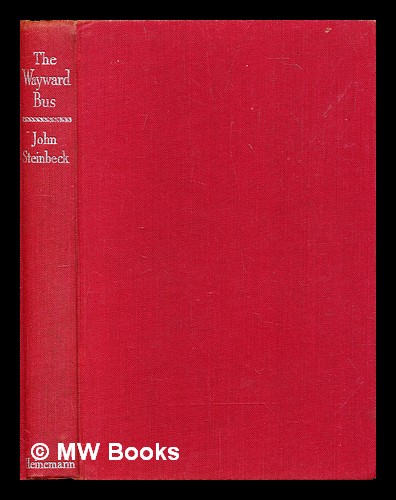 The wayward bus by Steinbeck, John (1902-1968): (1947) First Edition ...