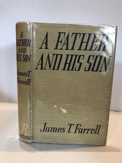 A FATHER AND HIS SON von FARRELL, James (1904-79): (1943) | Worlds End ...