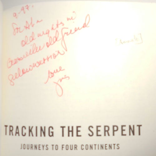 Tracking The Serpent - Journeys To Four Continents (Inscribed to Al ...