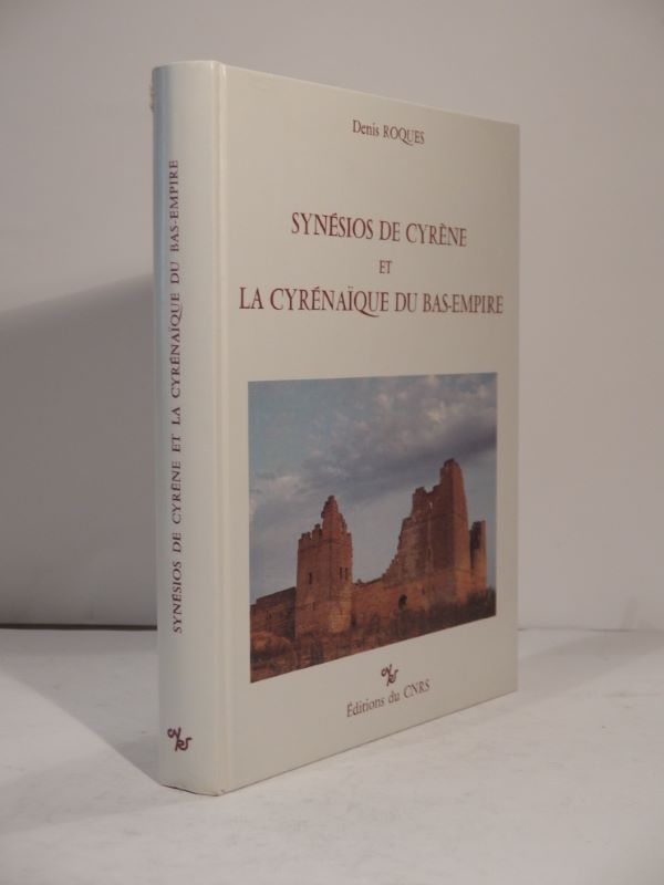 Synésios de Cyrène et la Cyrénaïque du Bas-Empire by ROQUES (Denis) | L ...