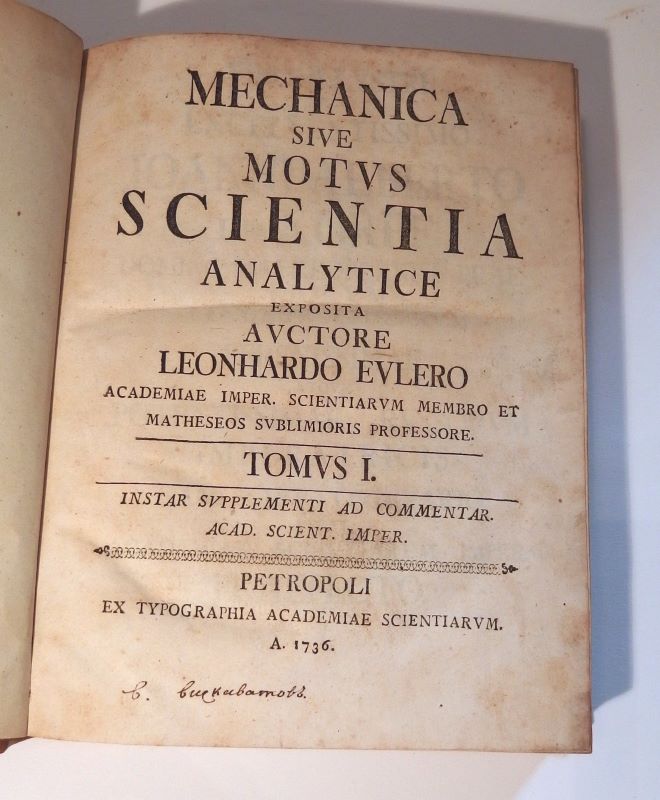 Mechanica sive motus scientia analytice exposita by EULER (Leonhard ...