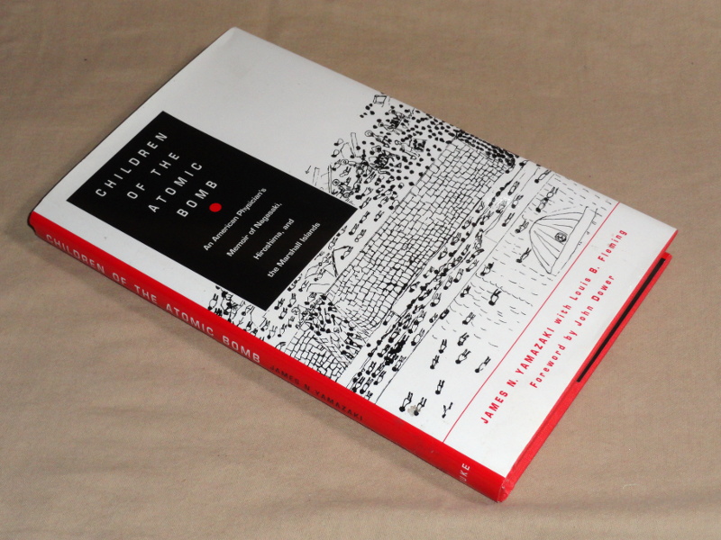Children Of The Atomic Bomb by Yamazaki, James N., with Louis B ...