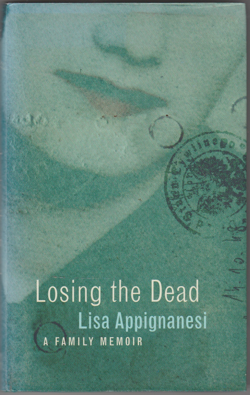 Losing The Dead by Appignanesi, Lisa: Very Good Hardcover (1999) First ...