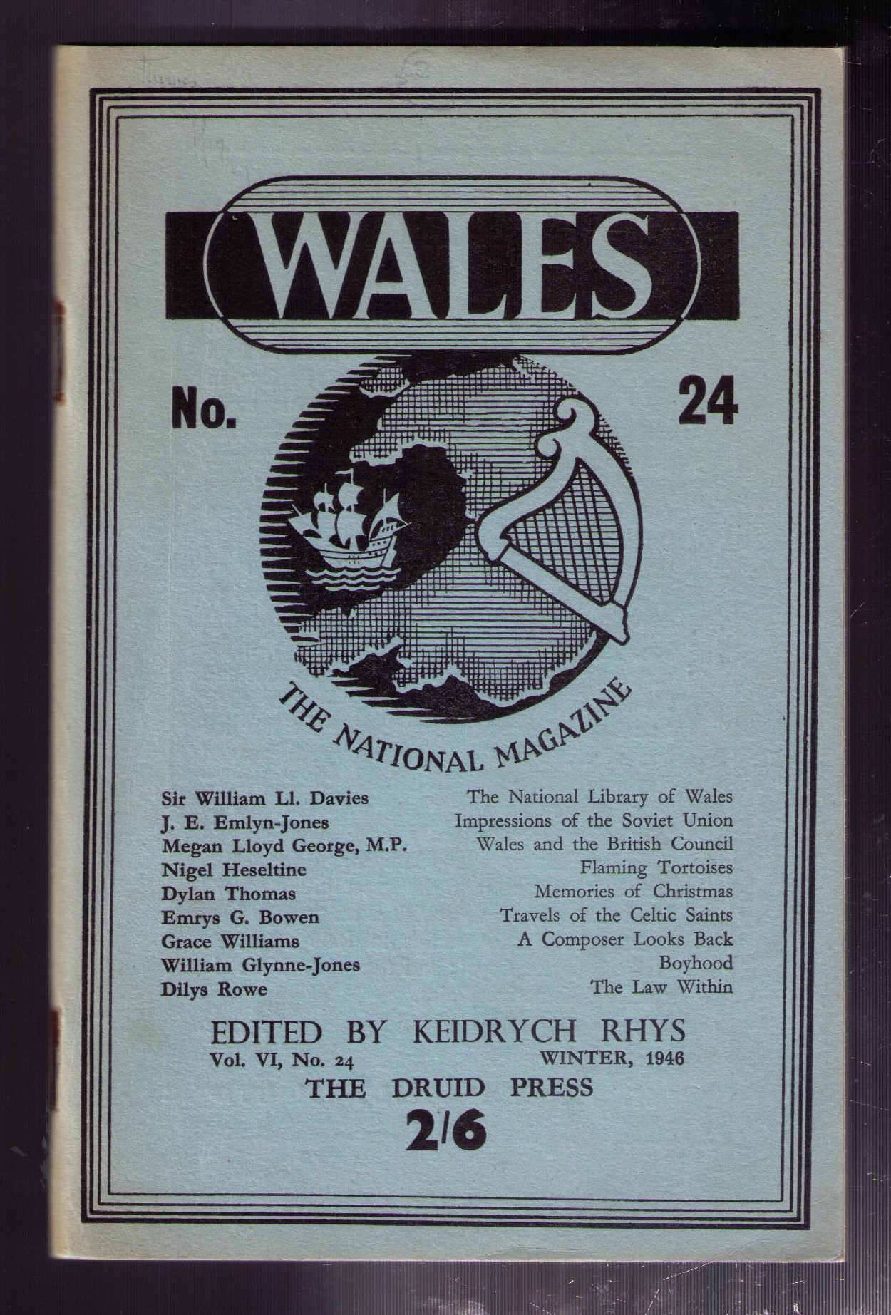 Wales. No. 24 The National Magazine. Vol. VI. Winter, 1946. Containing ...