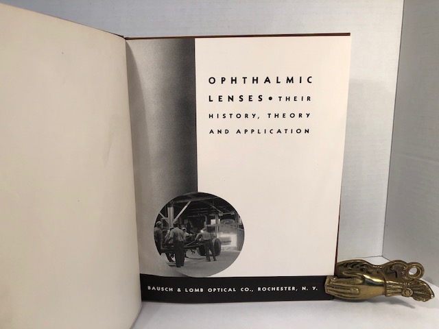 Ophthalmic Lenses: Their History, Theory And Application by Bausch ...