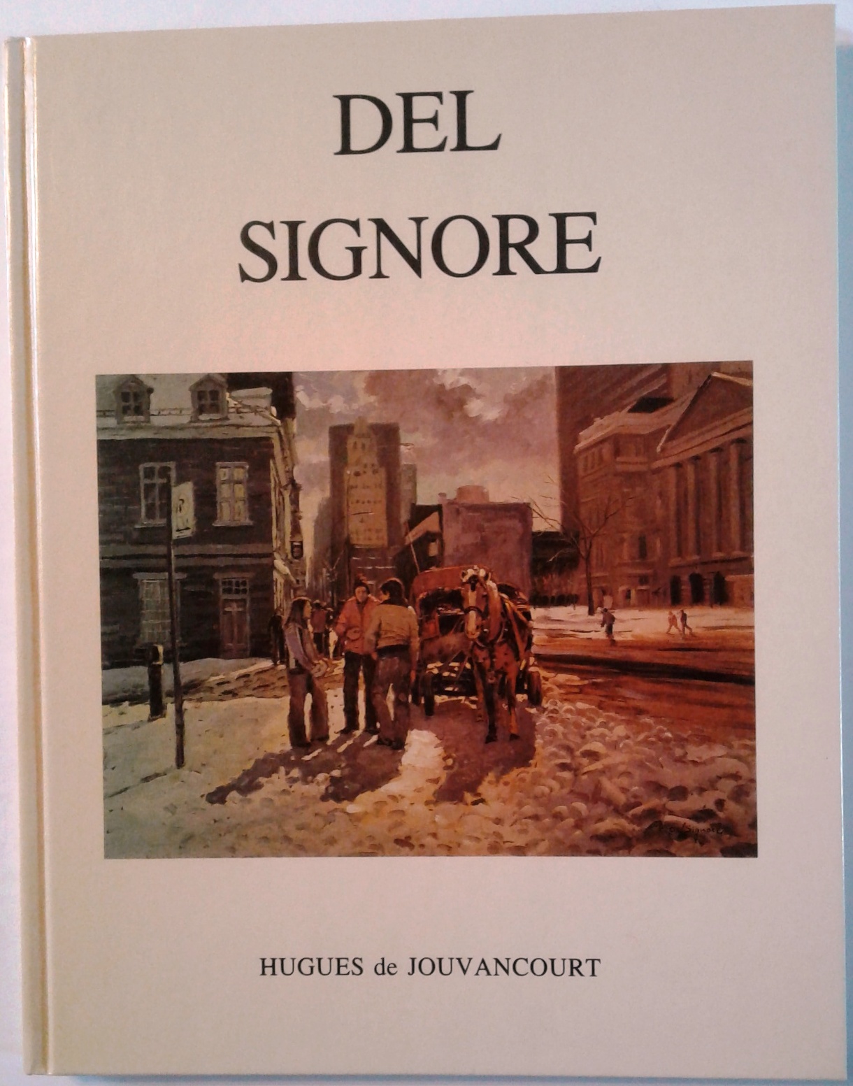 Del Signore (Signed) by De Jouvancourt, Hugues: Near Fine Plus Hard ...