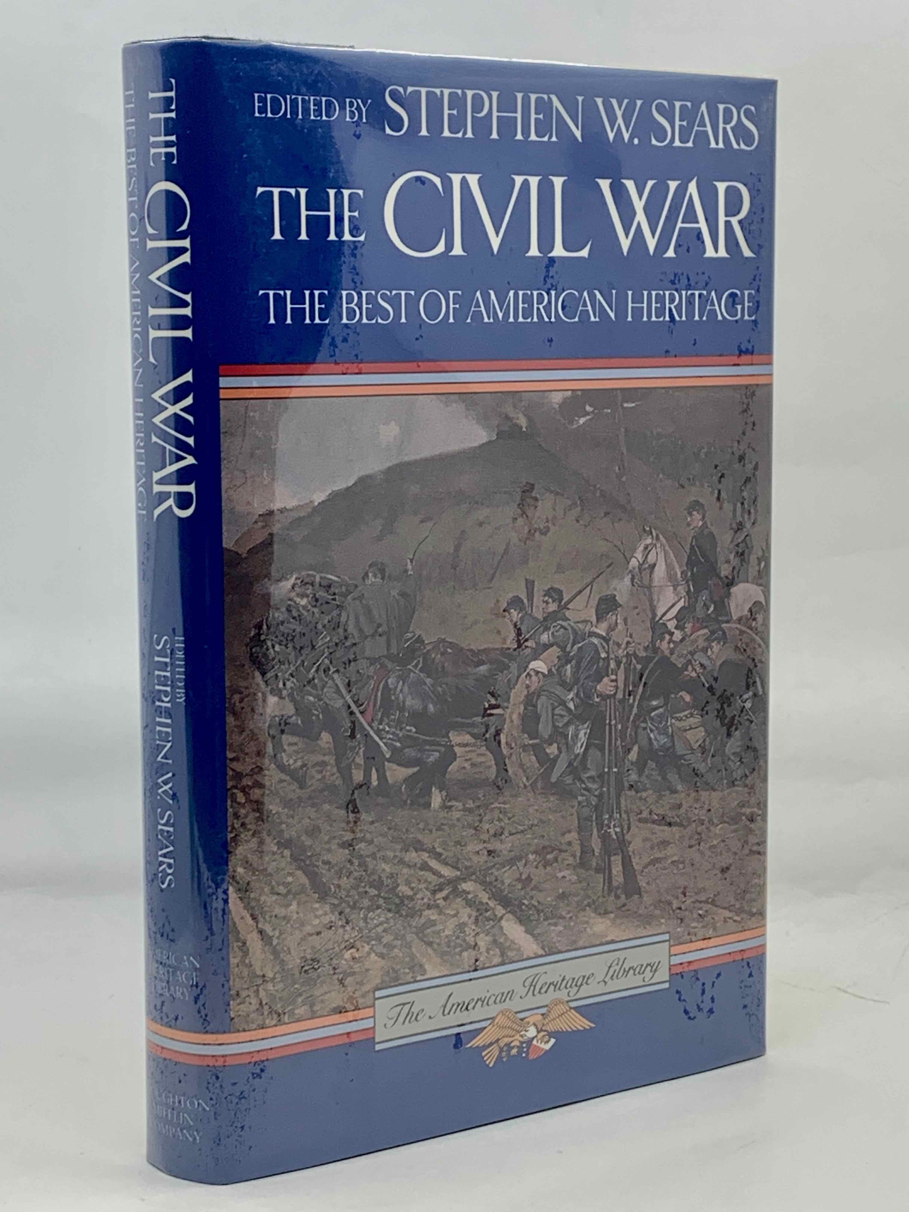 The Civil War: The Best of American Heritage by Stephen Sears (editor ...