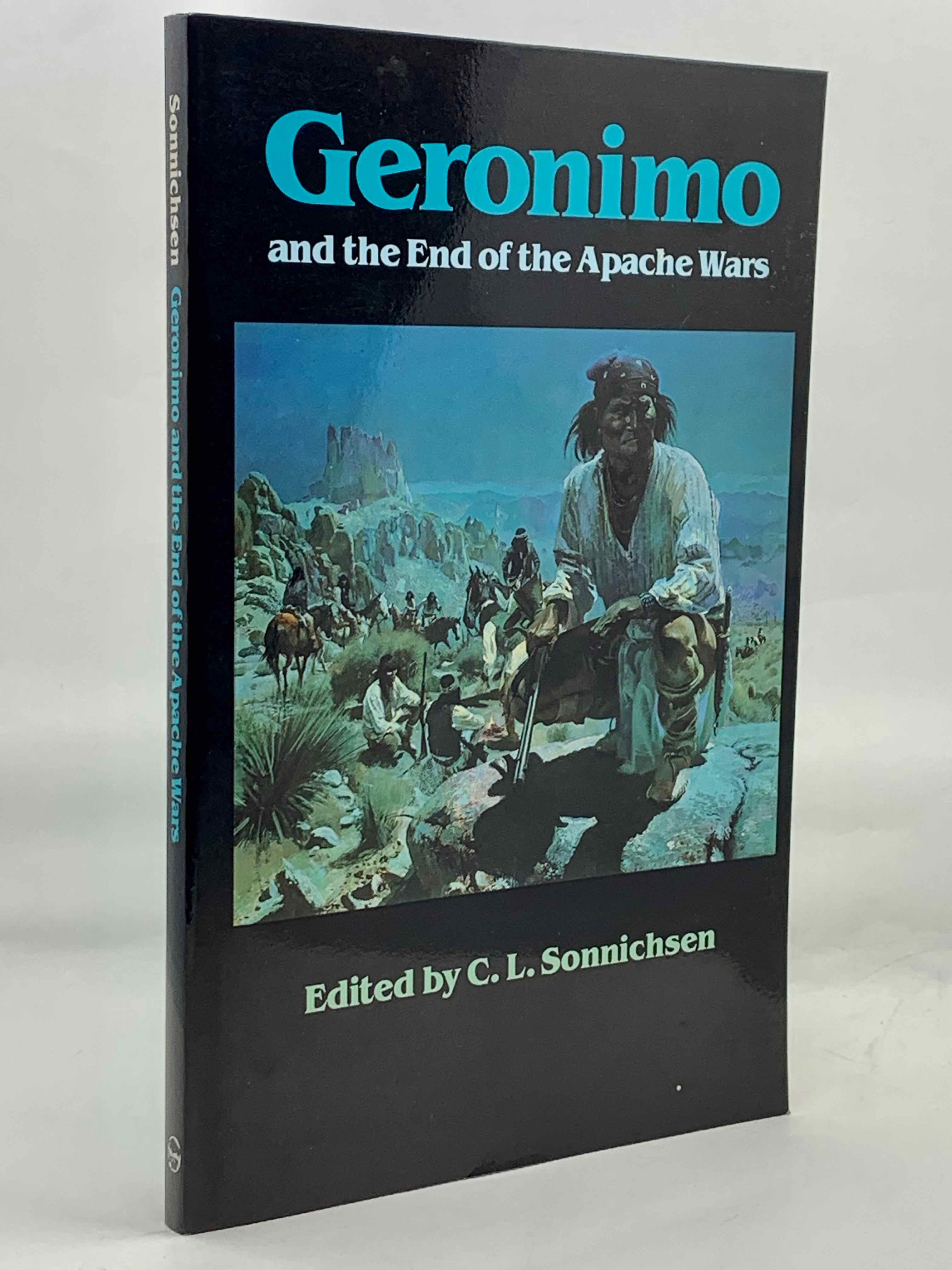 Geronimo and the End of the Apache Wars by C. L. Sonnichsen: Fine Soft ...