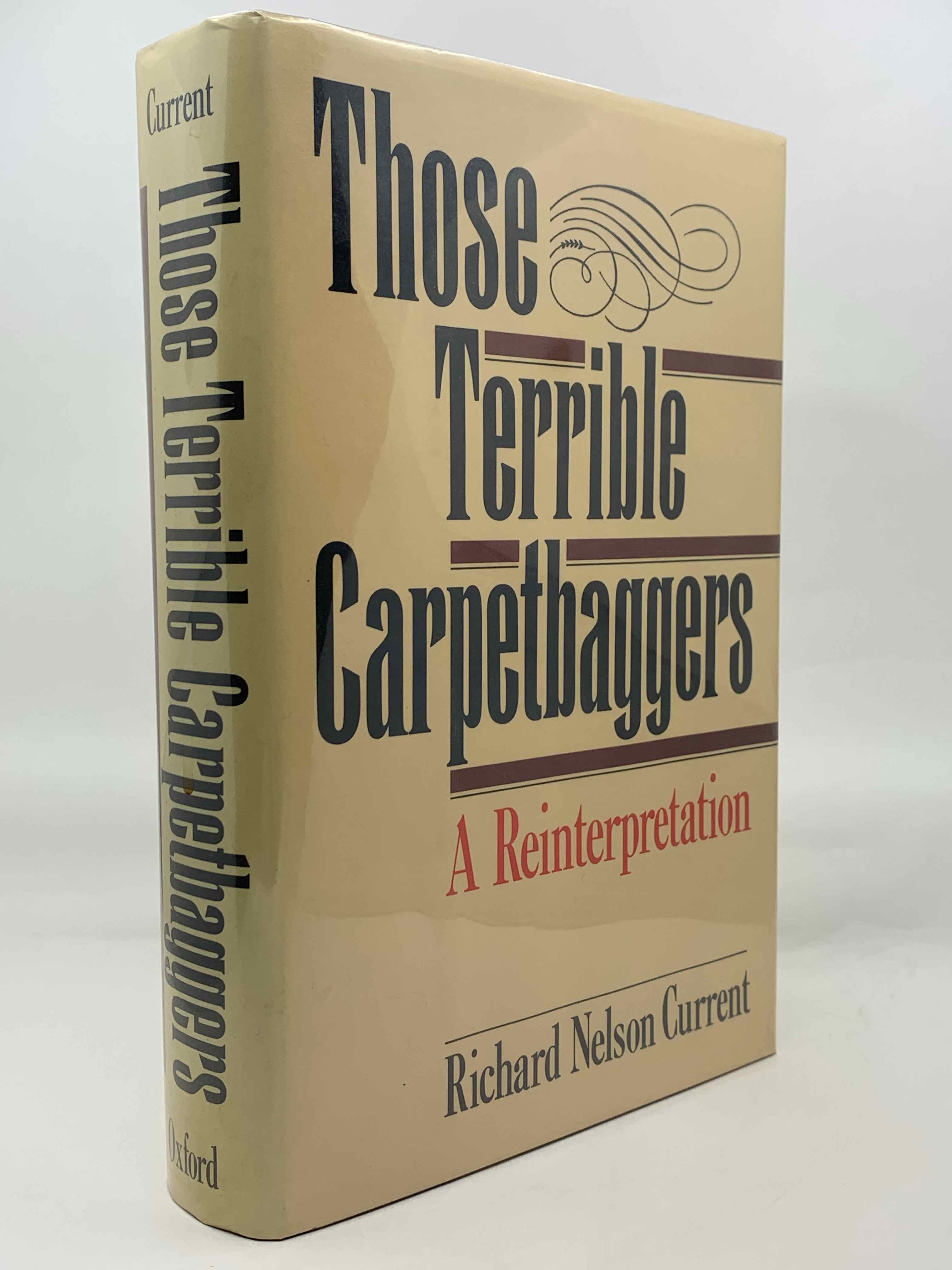 Those Terrible Carpetbaggers: A Reinterpretation by Richard Nelson ...