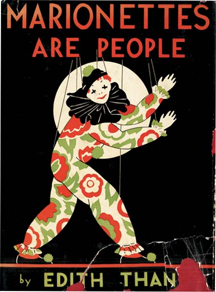 MARIONETTES ARE PEOPLE by Thane, Edith; Swanson, George Alan: Fine in ...