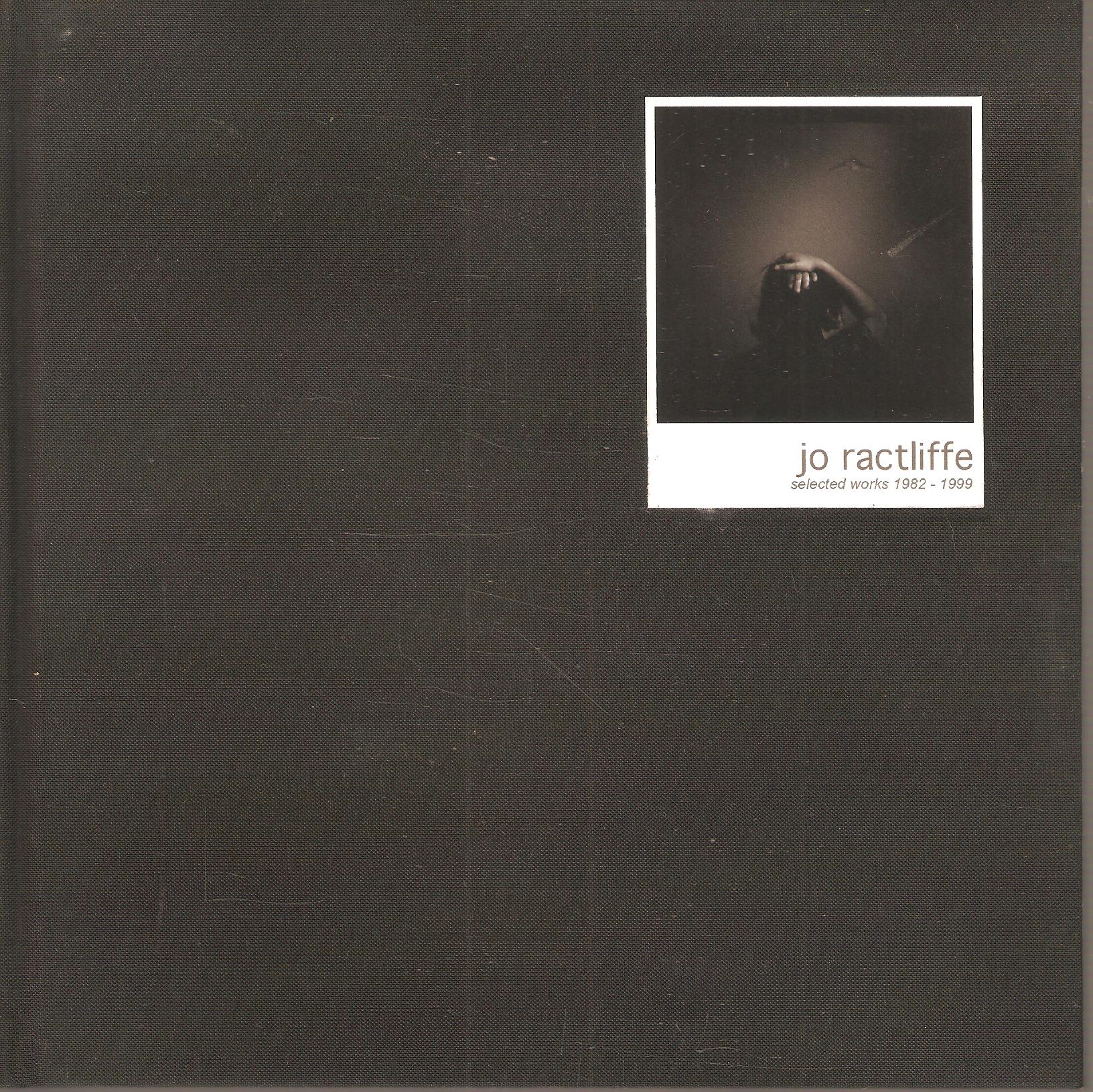 Jo Ractliffe Selected Works 1982-1999 by Warren Siebrits & Jo Ractliffe ...