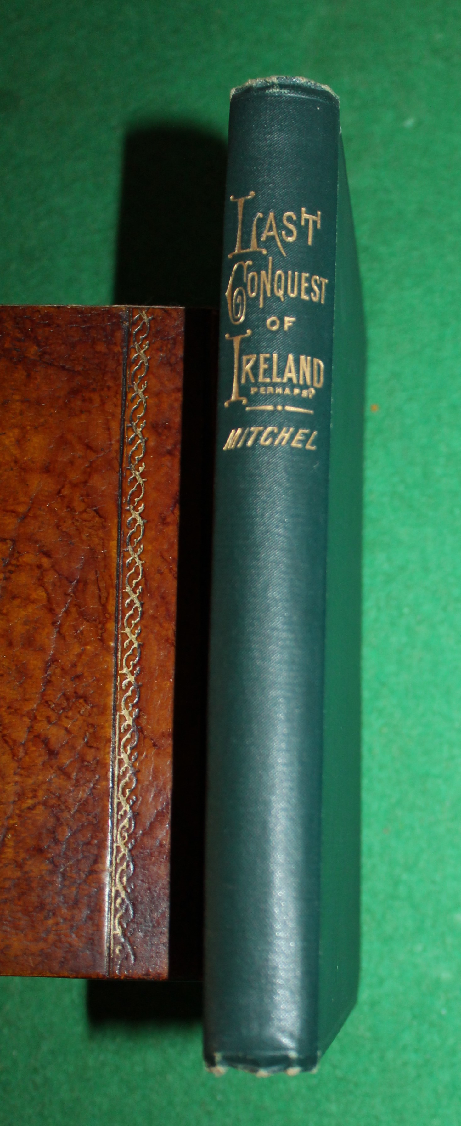 The Last Conquest of Ireland by Mitchel, John: Very Good Hardcover ...