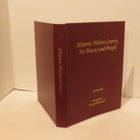 Historic Nelson County, Its Towns and People by Smith, Sarah B.: Near ...