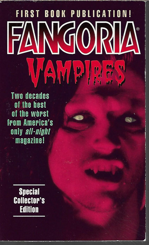FANGORIA VAMPIRES; Two Decades of the Best of the Worst from America's ...