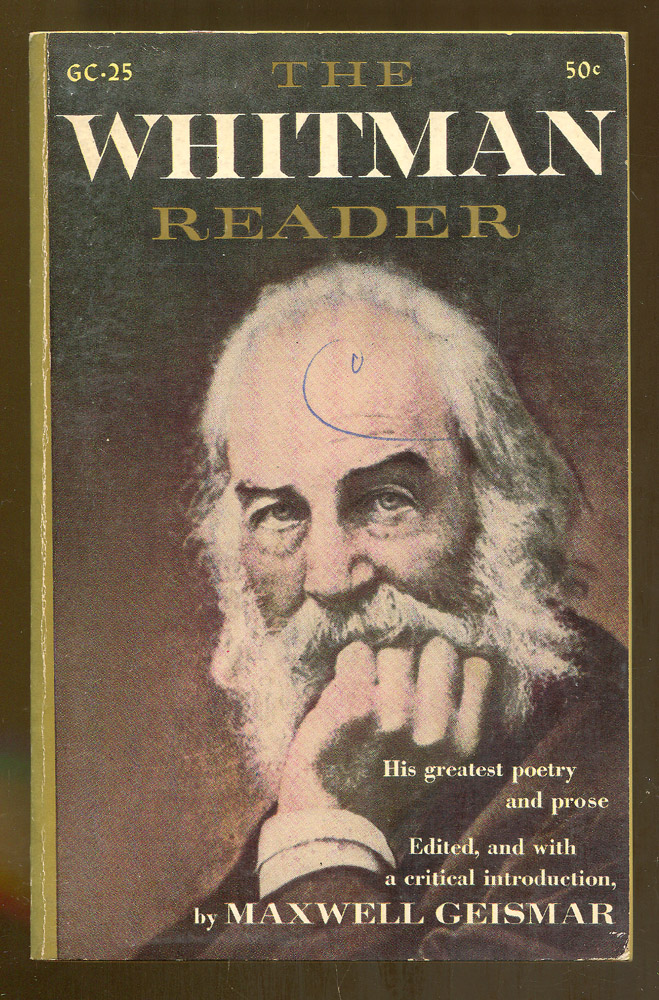 The Whitman Reader by Geismar, Maxwell. Editor: VG+ Paperback (1955 ...