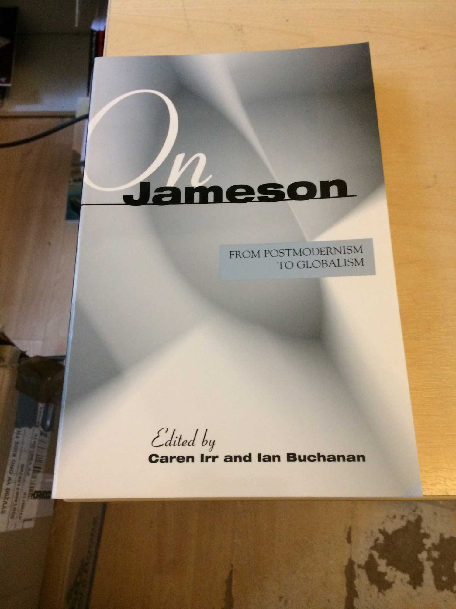 On Jameson: From Postmodernism to Globalization by Irr and Ian Buchanan ...