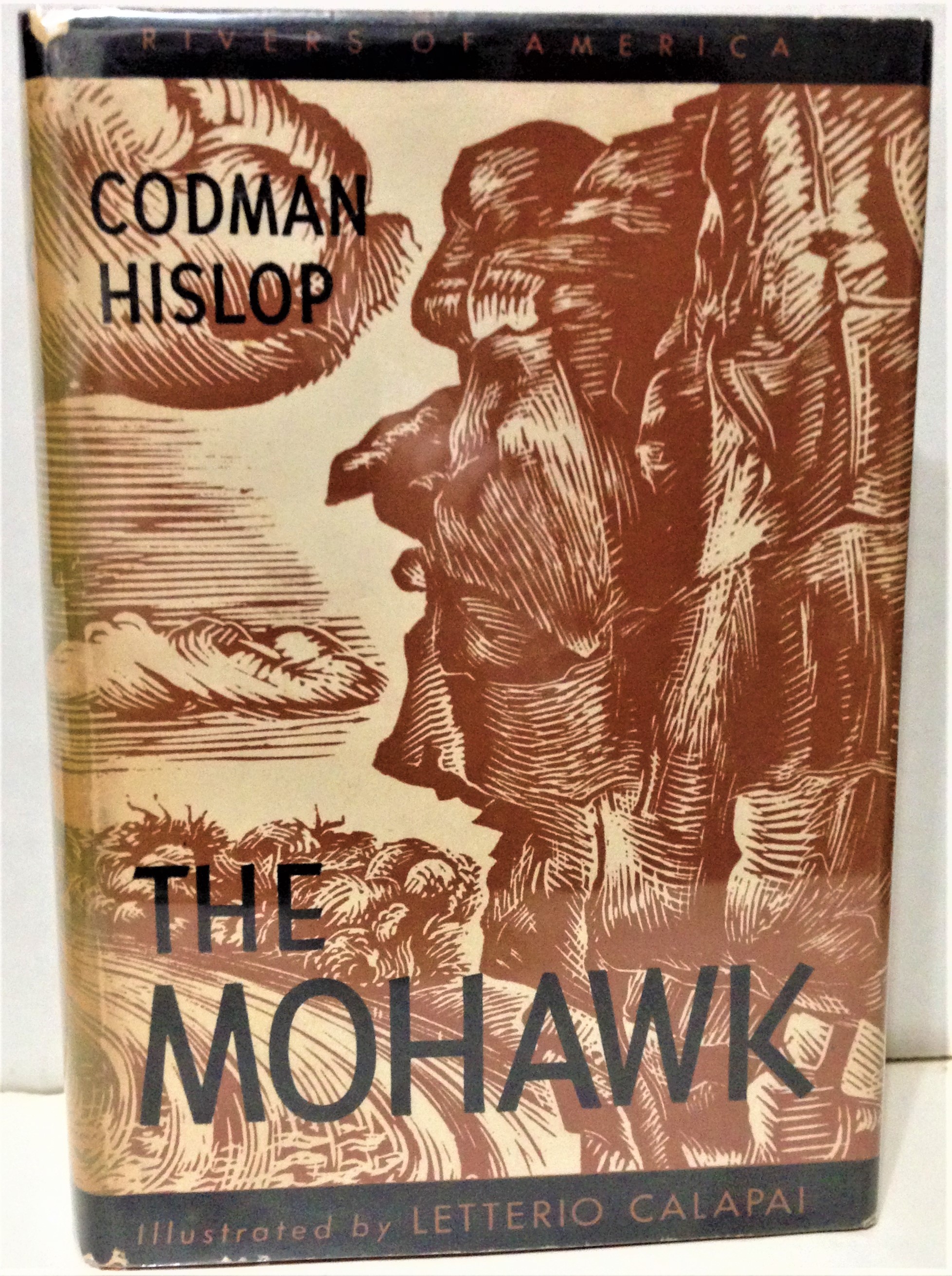 The Mohawk the rivers of America series by Codman Hislop: Near Fine ...