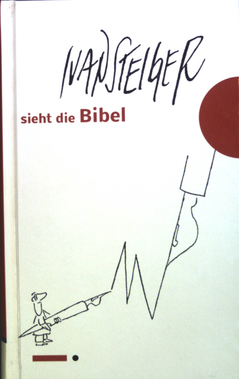 ivan steiger sieht die von steiger ivan - ZVAB