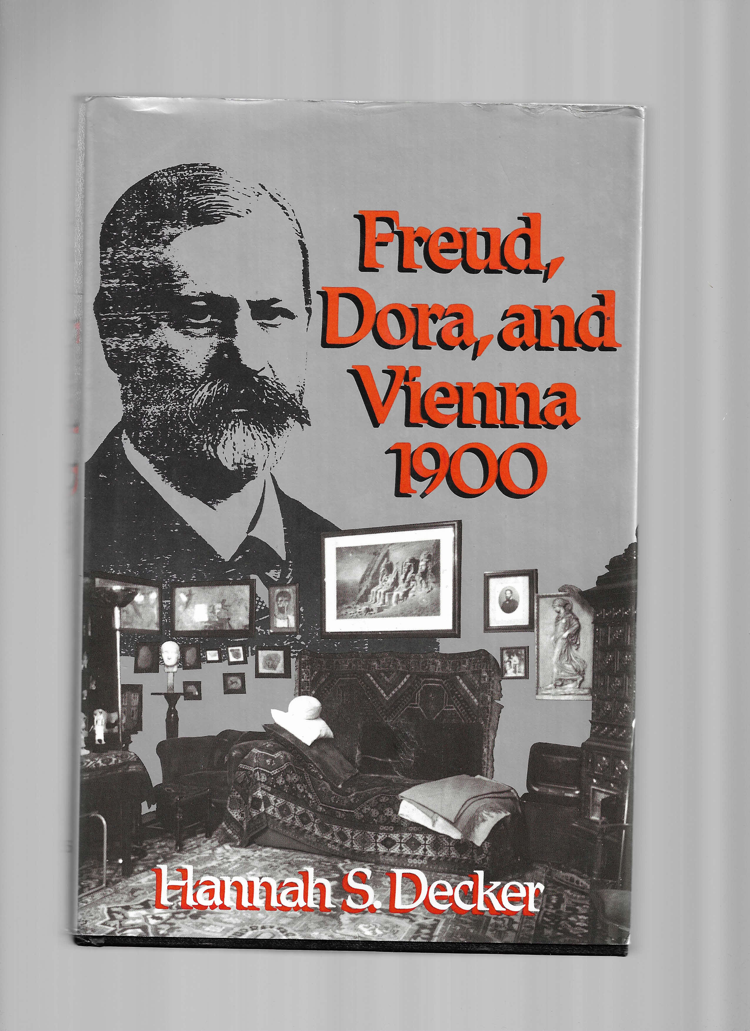 FREUD, DORA, AND VIENNA 1900 by Decker, Hannah S.: (1990) | Chris Fessler, Bookseller