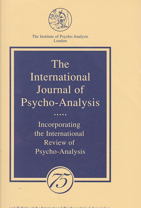 The International Journal of Psycho-Analysis and Bulletin of the International Psycho-Analytical ...