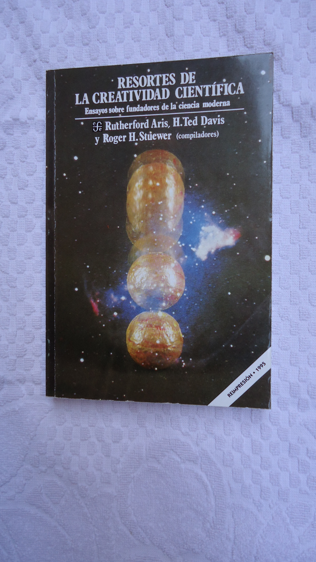 RESORTES DE LA CREATIVIDAD CIENTÍFICA. ENSAYOS SOBRE FUNDADORES DE LA ...