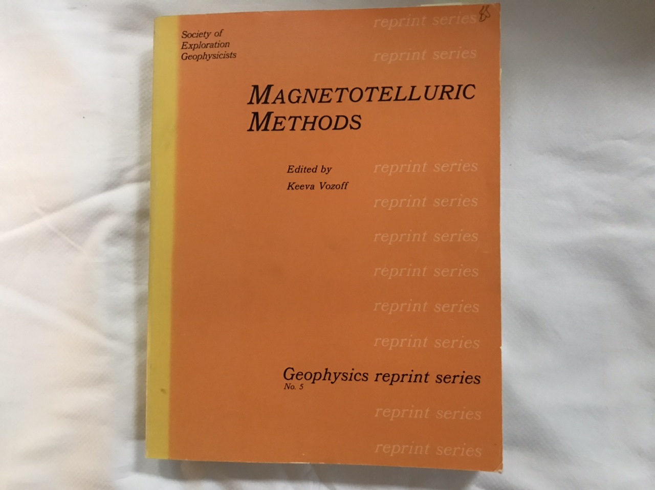 Magnetotelluric Methods. Geophysics reprint series no 5 by Vozoff ...