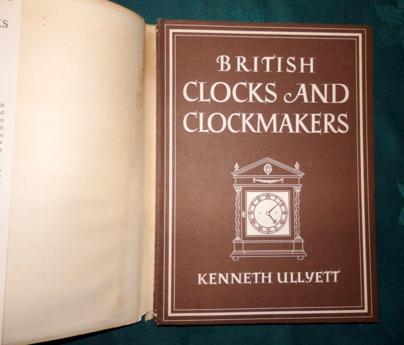 British Clocks and Clockmakers de Kenneth Ullyett: Near Fine Hardcover ...