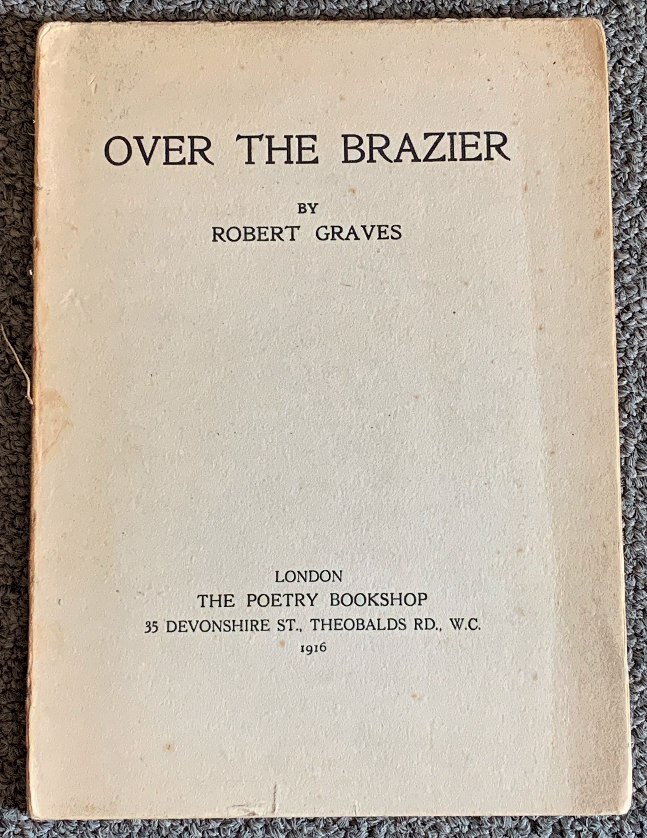 Over the Brazier by Graves, Robert: Good Paperback (1916) First Edition ...