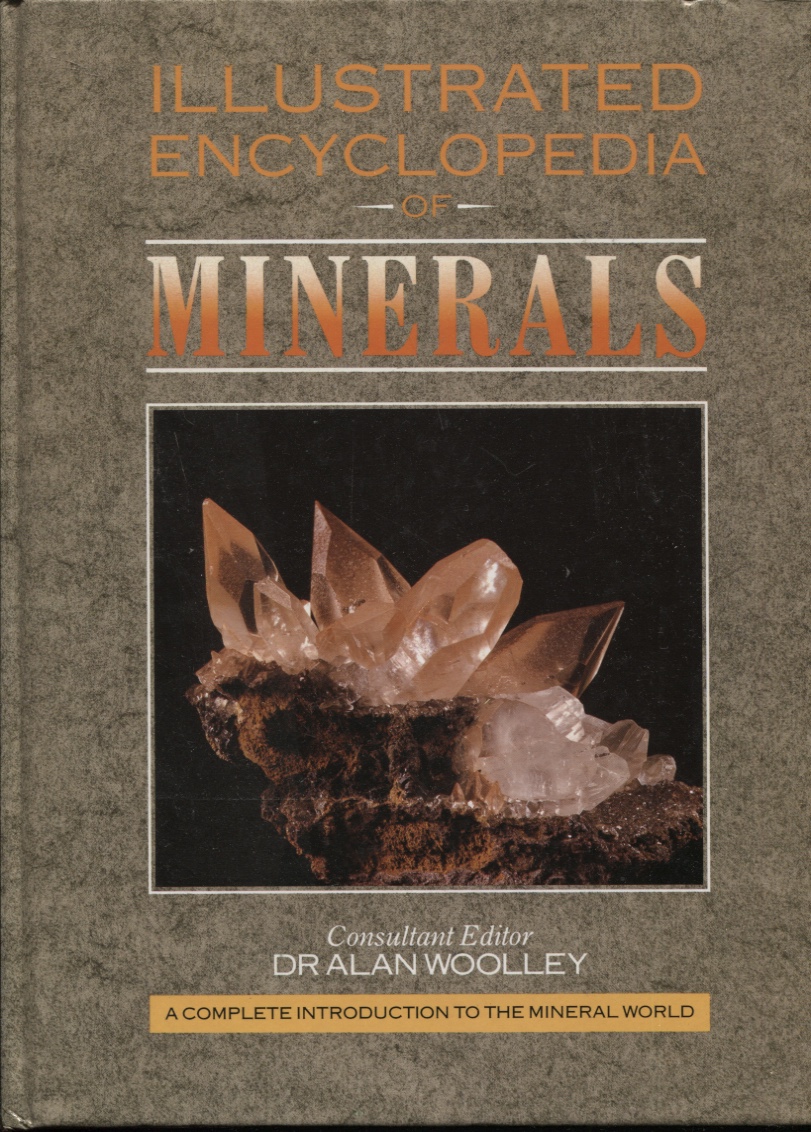 ILLUSTRATED ENCYCLOPEDIA OF MINERALS A Complete Introduction to the ...