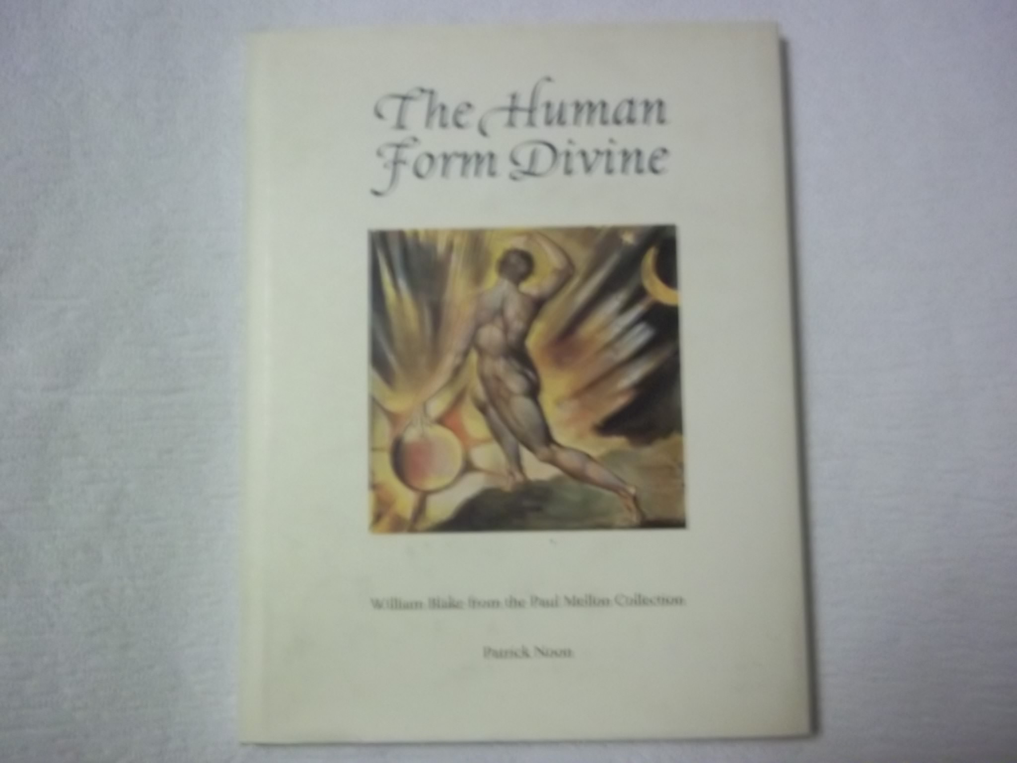 Human Form Divine: William Blake from the Paul Mellon Collection by ...