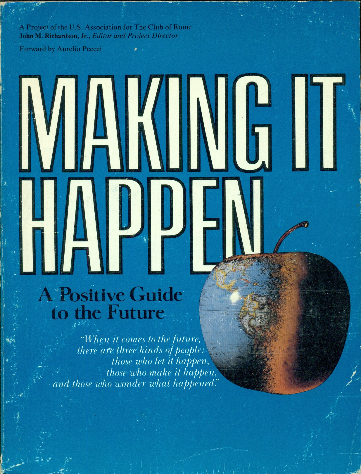 Making It Happen: A Positive Guide to the Future by Richardson, John M ...