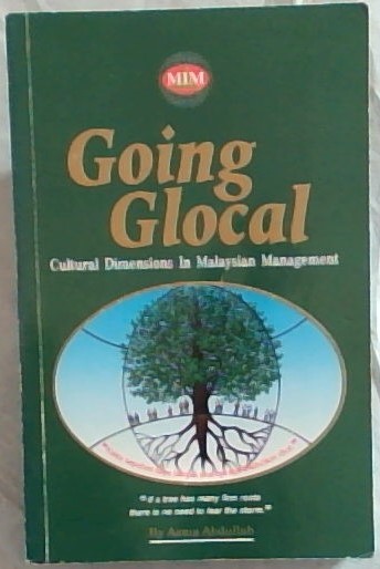 Going glocal: Cultural dimensions in Malaysian management by Abdullah ...