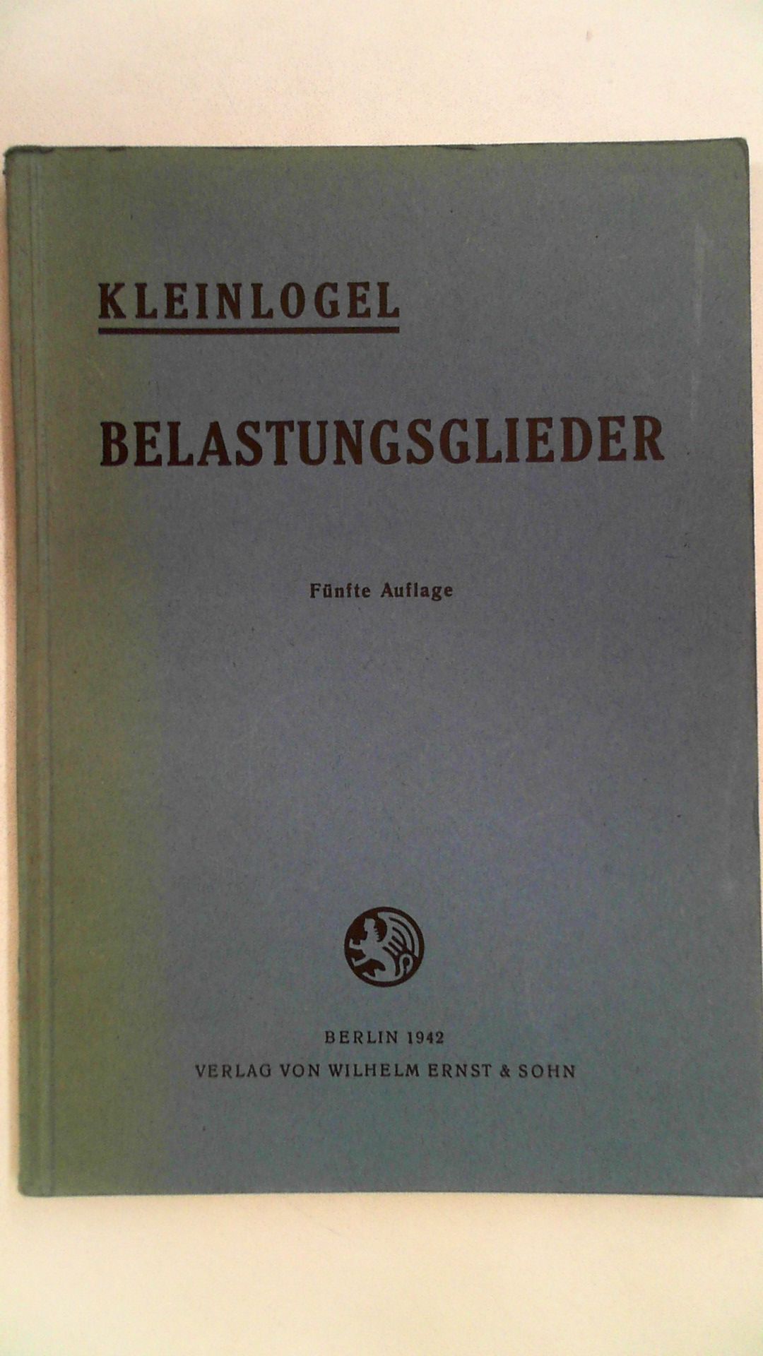 Belastungsglieder. Formeln und Zahlentafeln für Querkräfte, Momente und ...