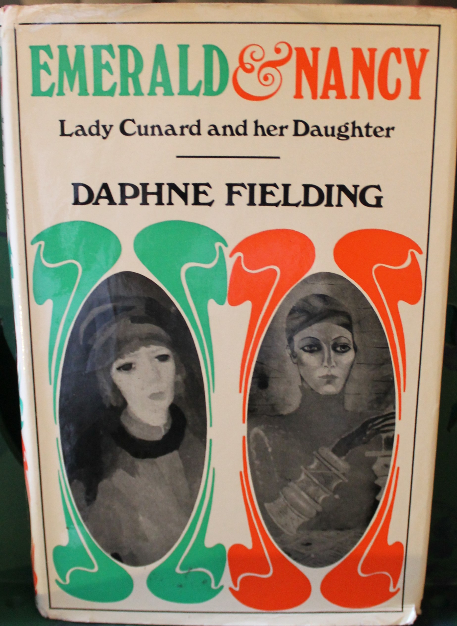Emerald & Nancy, Lady Cunard and her Daughter by Fielding, Daphne: Very ...