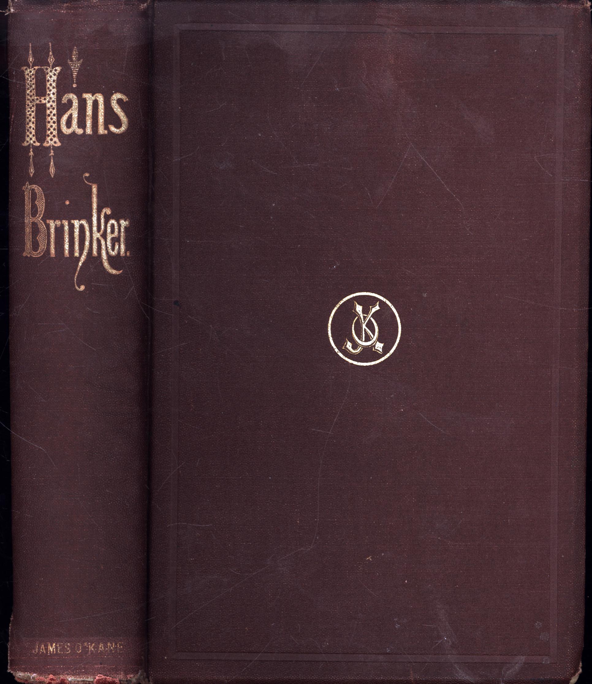 Hans Brinker; / Or, The Silver Skates./ A Story of Life in Holland. by ...