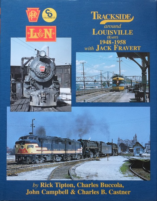 Trackside around Louisville (East) 1948-1958 with Jack Fravert by ...