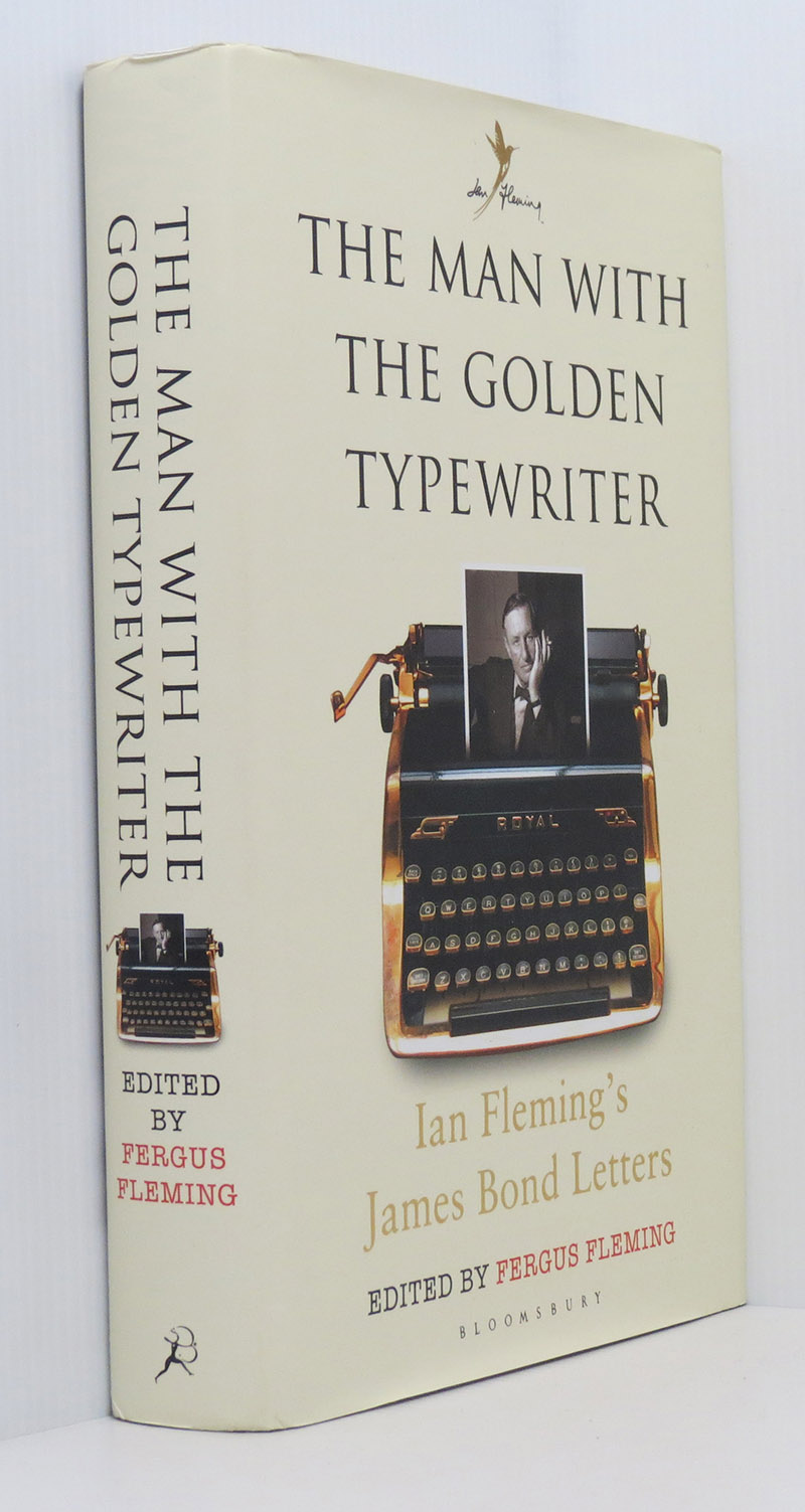 The Man with the Golden Typewriter: Ian Fleming?s James Bond Letters ...
